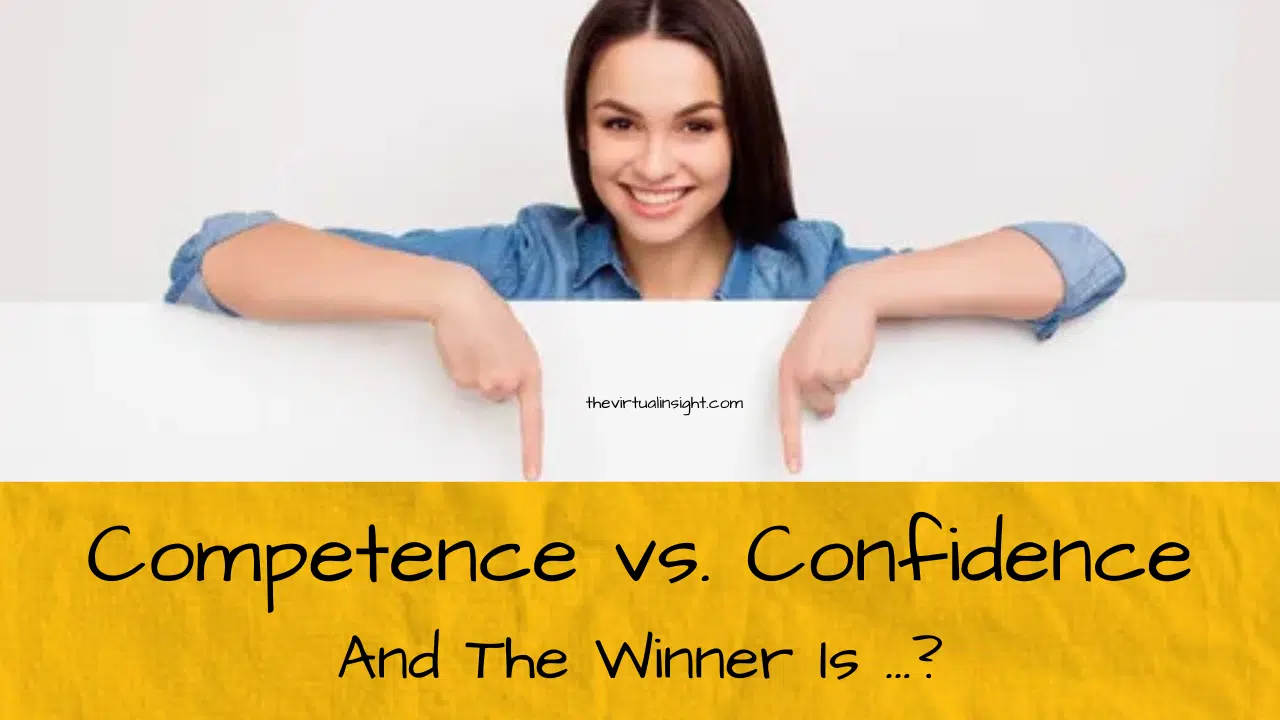 Competence Vs. Confidence: Which One Comes First? - The Virtual Insight